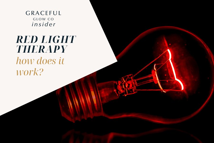 Red Light Therapy: How Does It Work? – Graceful Glow Co